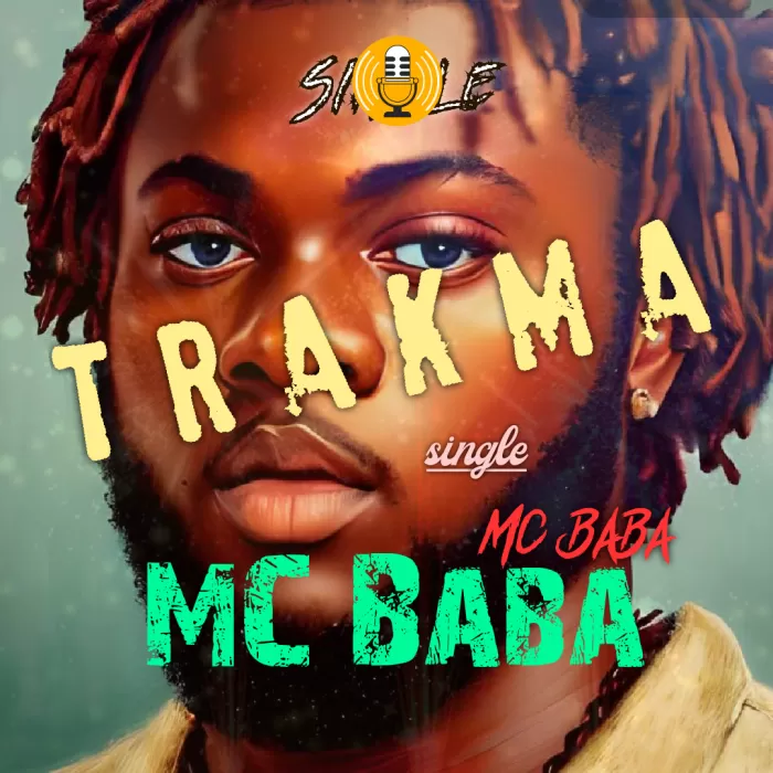 Trakma (MC BABA) - MC BABA.mp3 Download (Audio) | show2babi.com